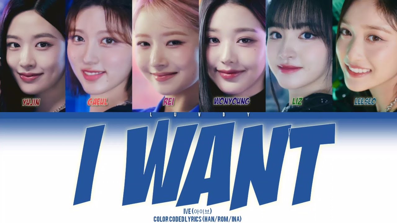 IVE - I WANT | Color Coded Lyrics (Han/Rom/Ina) - YouTube