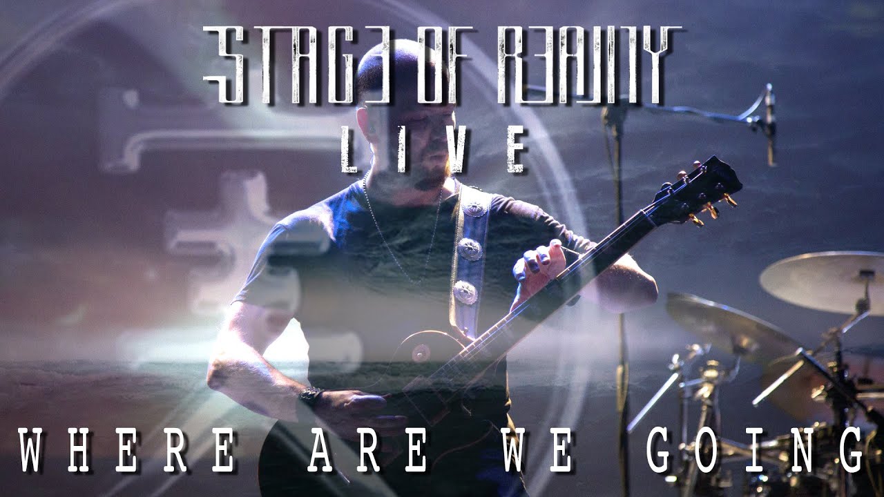 Where are we going - Stage of Reality (LIVE) - YouTube