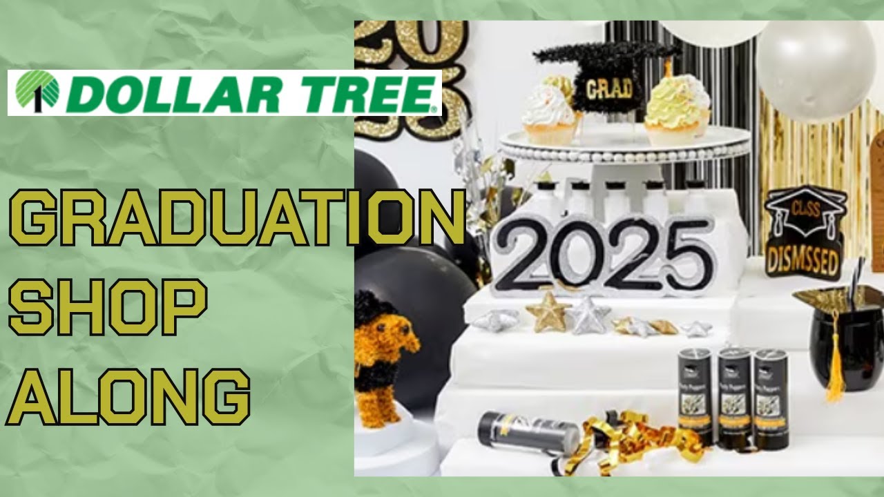 Dollar Tree 2025 Graduation shop along - YouTube