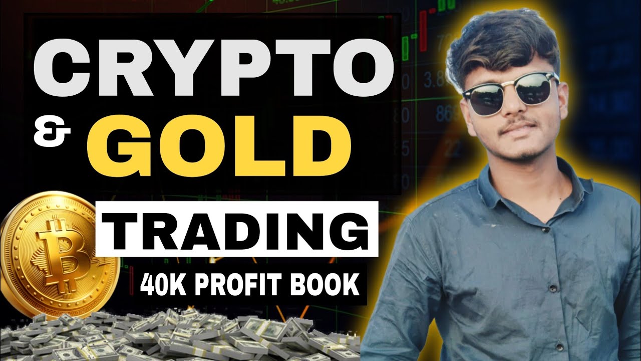 Crypto and Gold Scalping Trading | Best Forex Strategy | 46k Profit ...