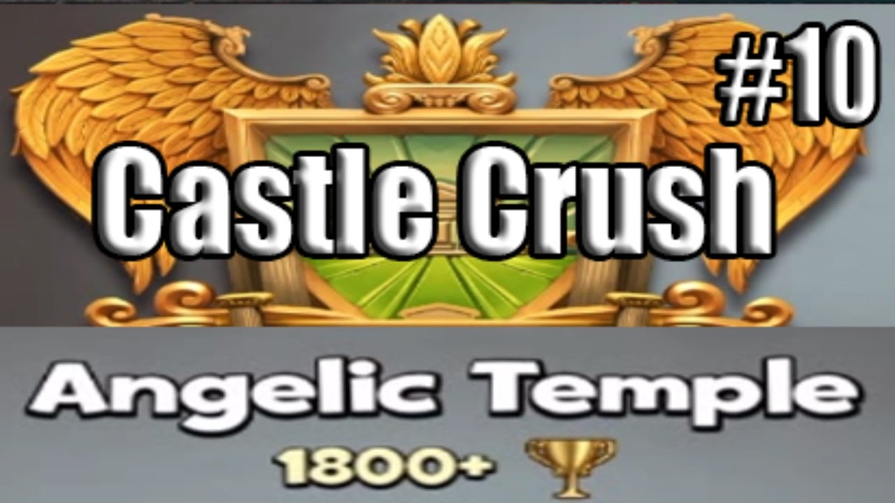 Castle Crush - Reached the ANGELIC TEMPLE! | #10 - YouTube