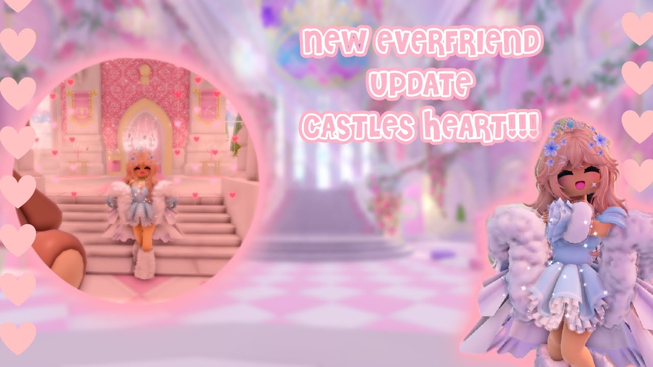 NEW EVERFRIEND UPDATE IN ROYALE HIGH CASTLES HEART!!! ️ FT : friends ...