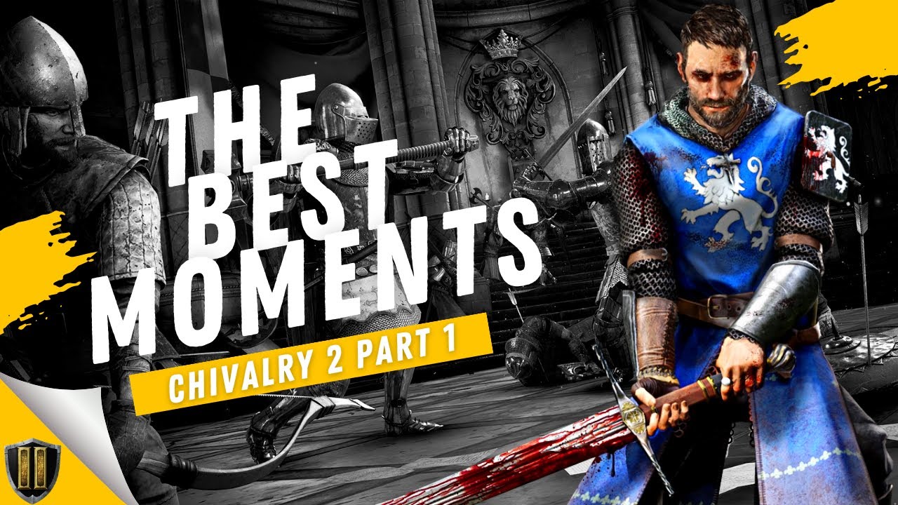 The Best Gameplay Moments | Chivalry 2 - YouTube