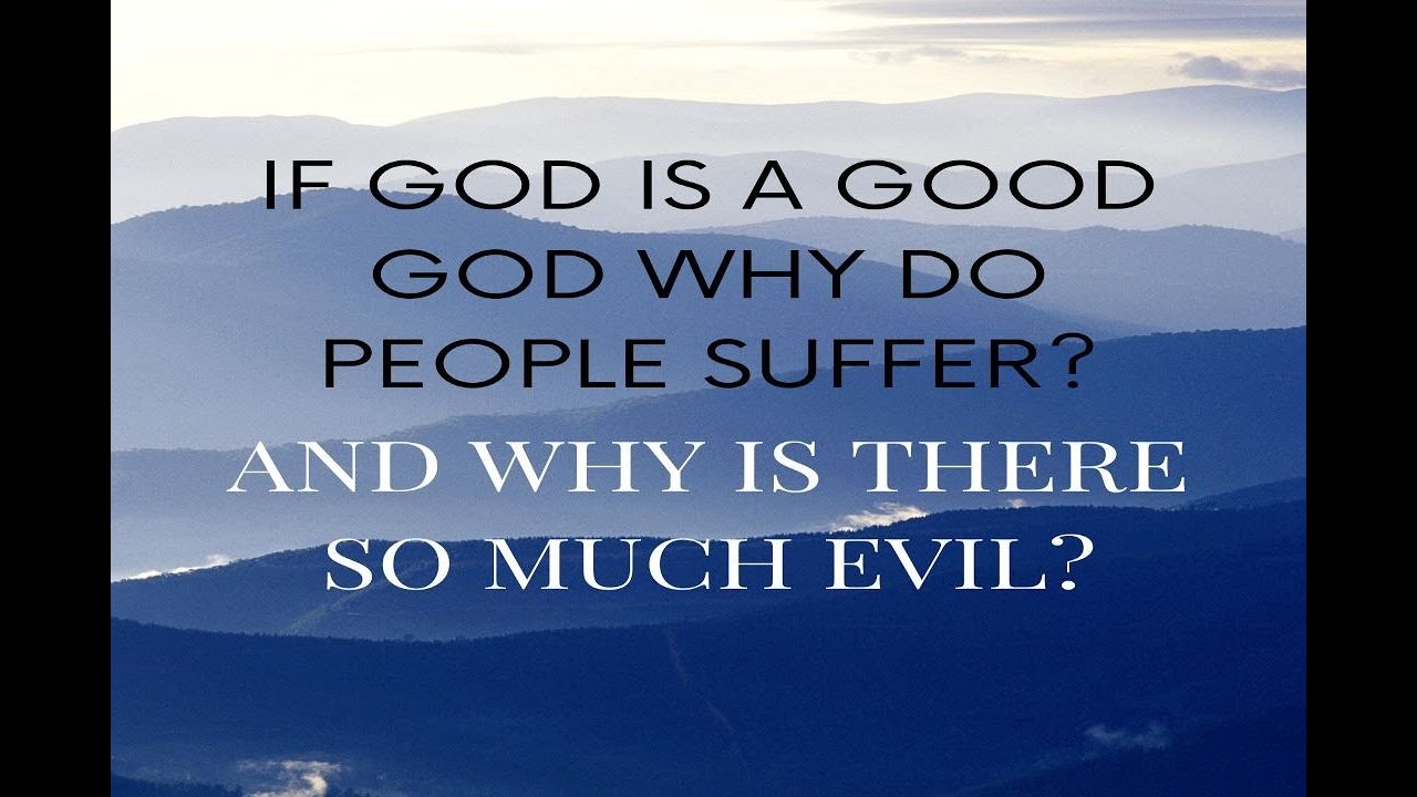 Focus on Gods Word Program#100 If God Is A Good God, Why Do People ...