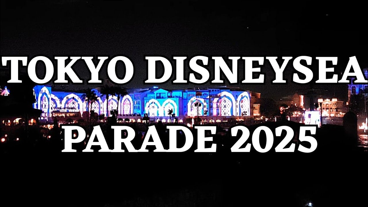 Tokyo DisneySea Parade 2025 / Sea Of Dreams 2025 - YouTube