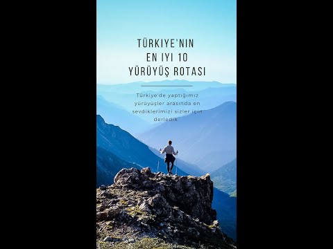 Türkiye'nin En İyi 10 Yürüyüş Rotası