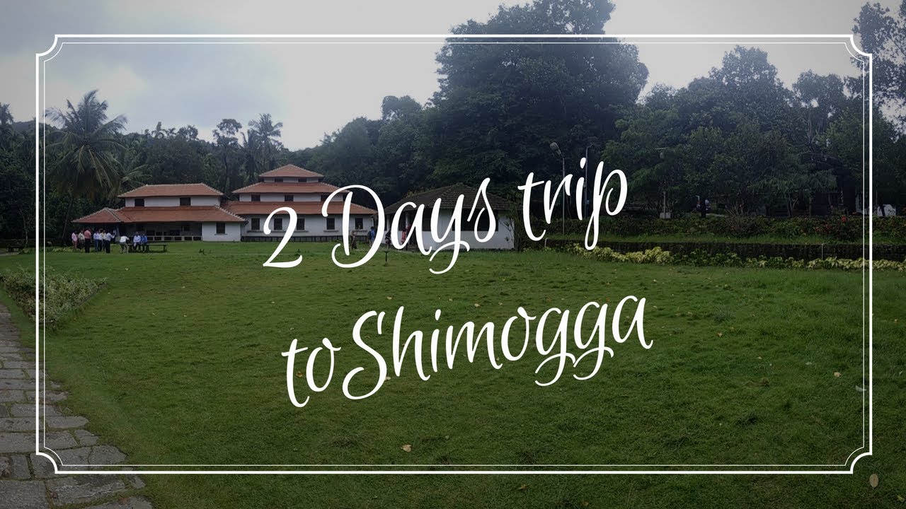 Travel Diaries - Shimoga Tourism - Tourist attractions in Shimoga - YouTube