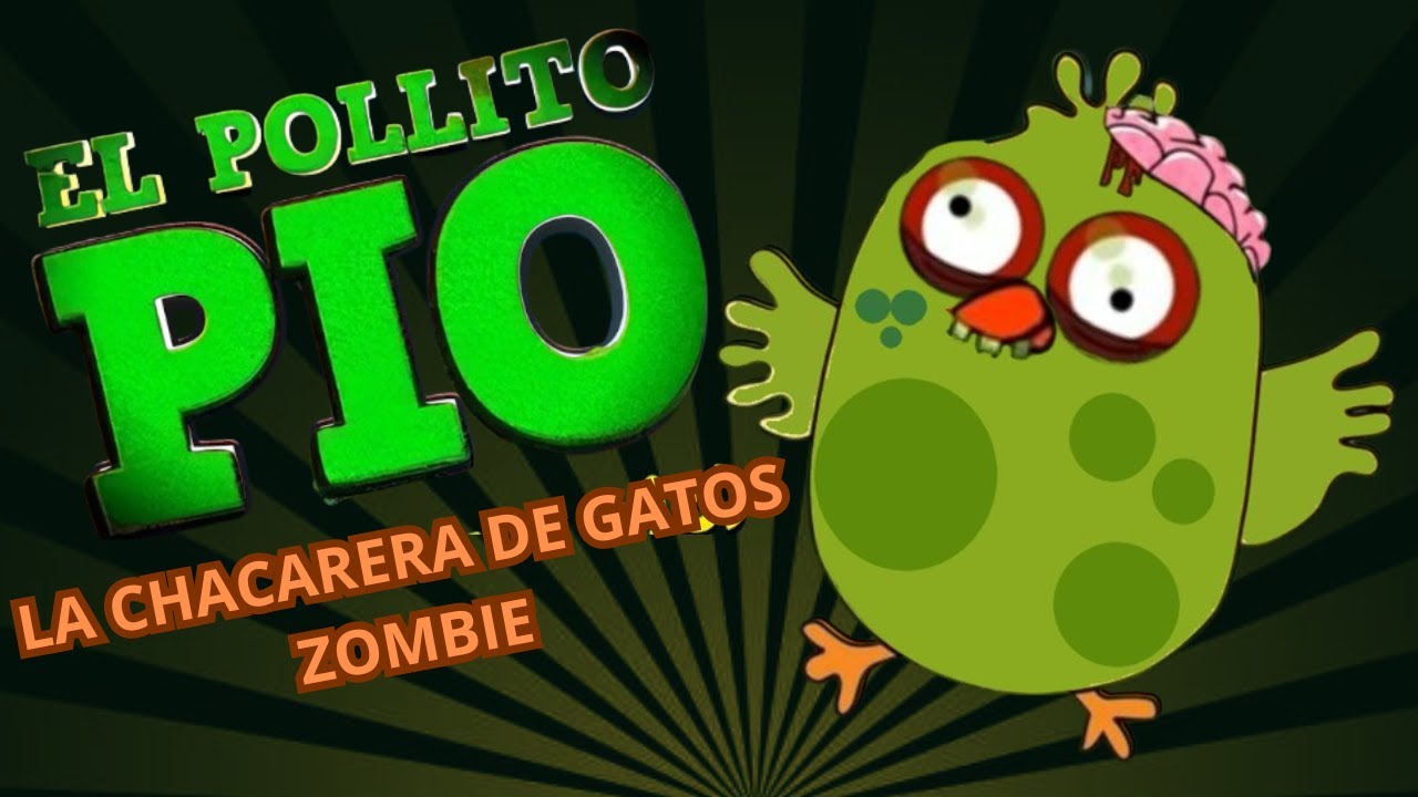 El Pollito Pio I Chacarera de los Gatos Zombie I It Pulcino Pio x Maria ...
