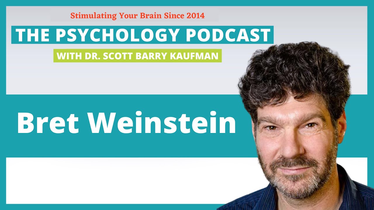 Bret Weinstein on Uniting America [Video] || The Psychology Podcast ...