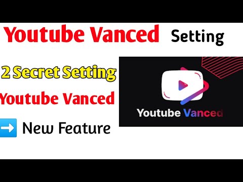 Youtube vanced secret Setting।।YouTube vanced New Features # ...