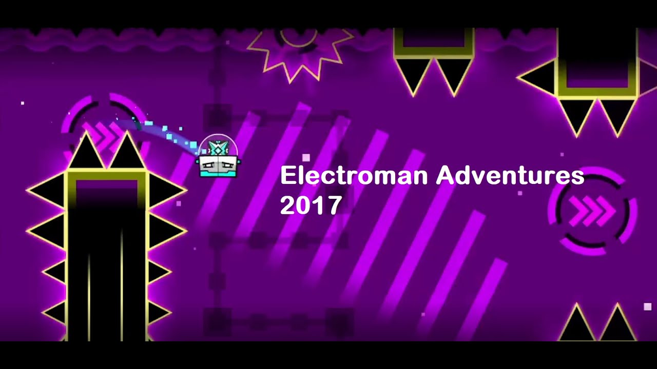 Electroman Adventures 2017 | Geometry Dash - YouTube