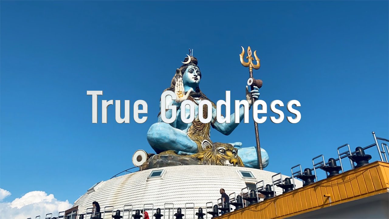 True Goodness - YouTube