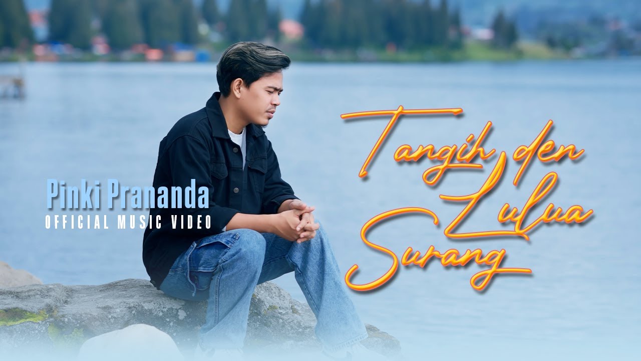 Pinki Prananda - Tangih Den Lulua Surang ( Official Music Video ) - YouTube