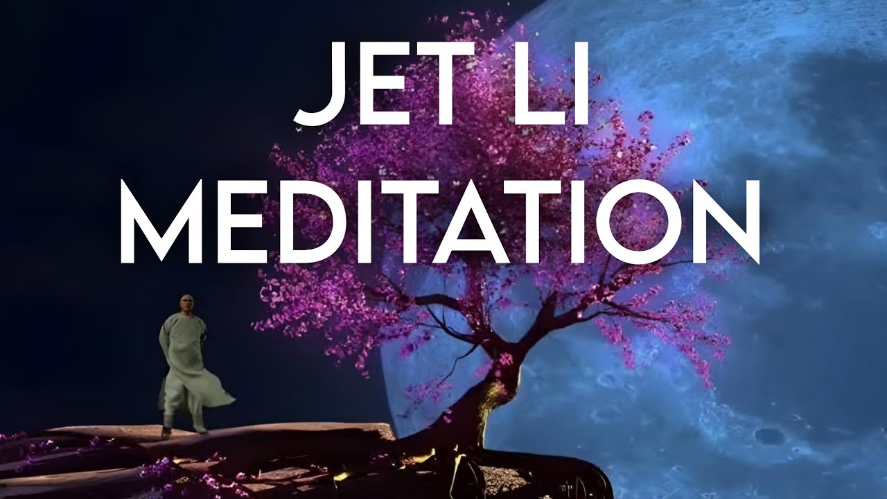 Jet Li | Wong Fei Hung | Meditation Focus and Relaxing Ambience - YouTube