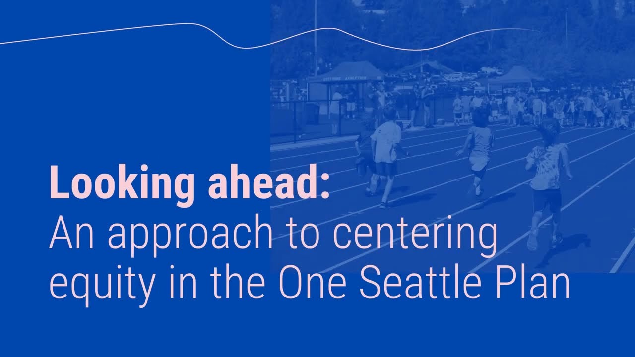 Centering Racial Equity in Our Seattle Comprehensive Plan # ...