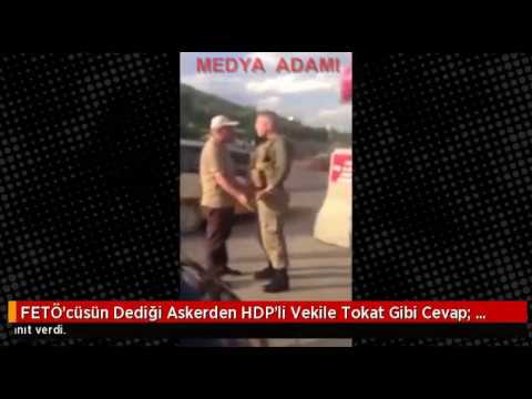 FETÖ'cüsün Dediği Askerden HDP'li Vekile Tokat Gibi Cevap