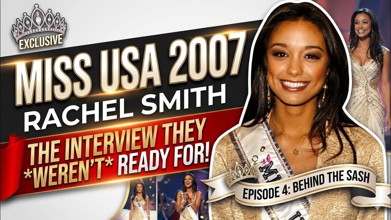 Miss USA 2007, Rachel Smith: Behind The Sash - YouTube
