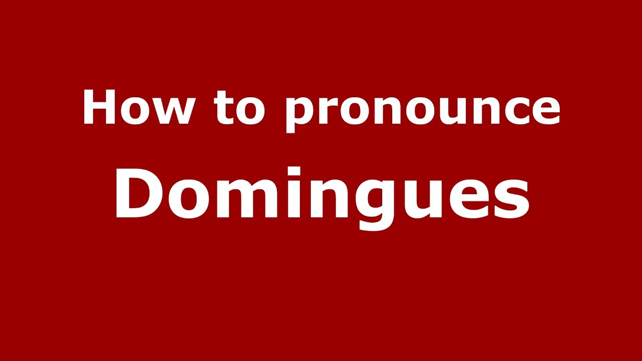 How to pronounce Domingues (Brazilian Portuguese/São Paulo, Brazil ...