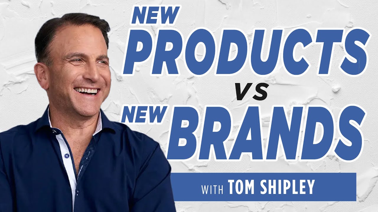 New Products vs New Brands with Tom Shipley - YouTube