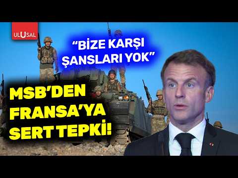 Fransa'nın Ege'deki adımlarına MSB'den tepki geldi! \
