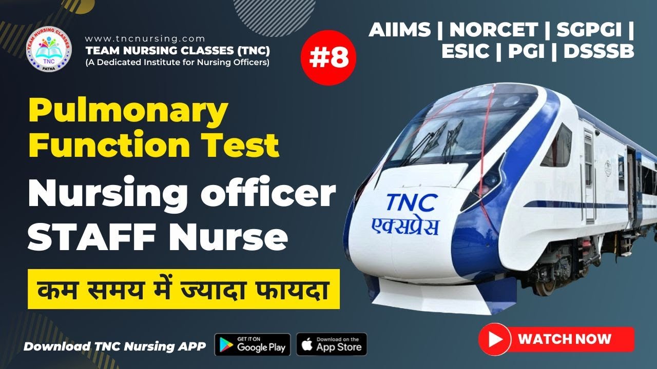 TNC Express || Pulmonary function test || Part -08 || NORCET special # ...