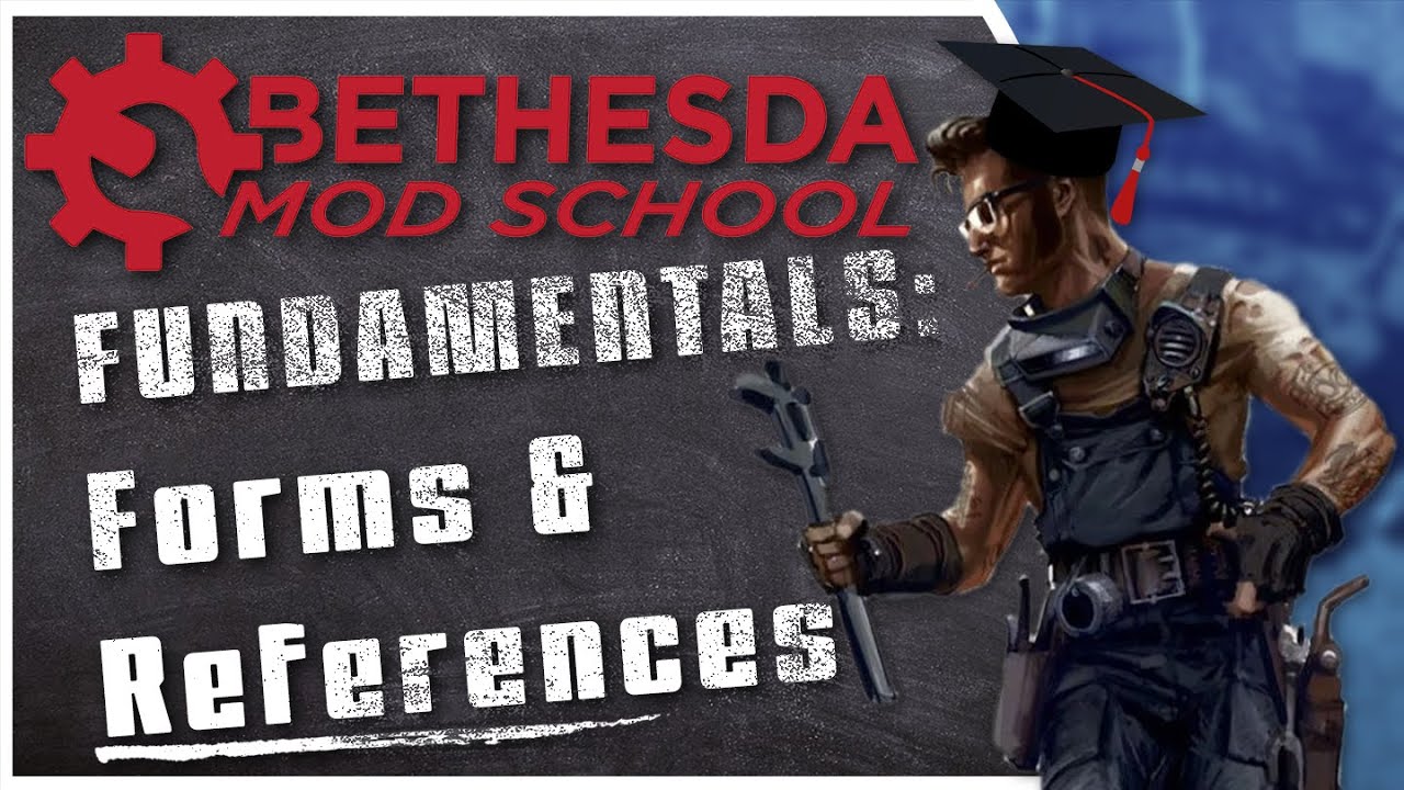 Bethesda Mod School: Fundamentals - Forms, Object References, and IDs ...