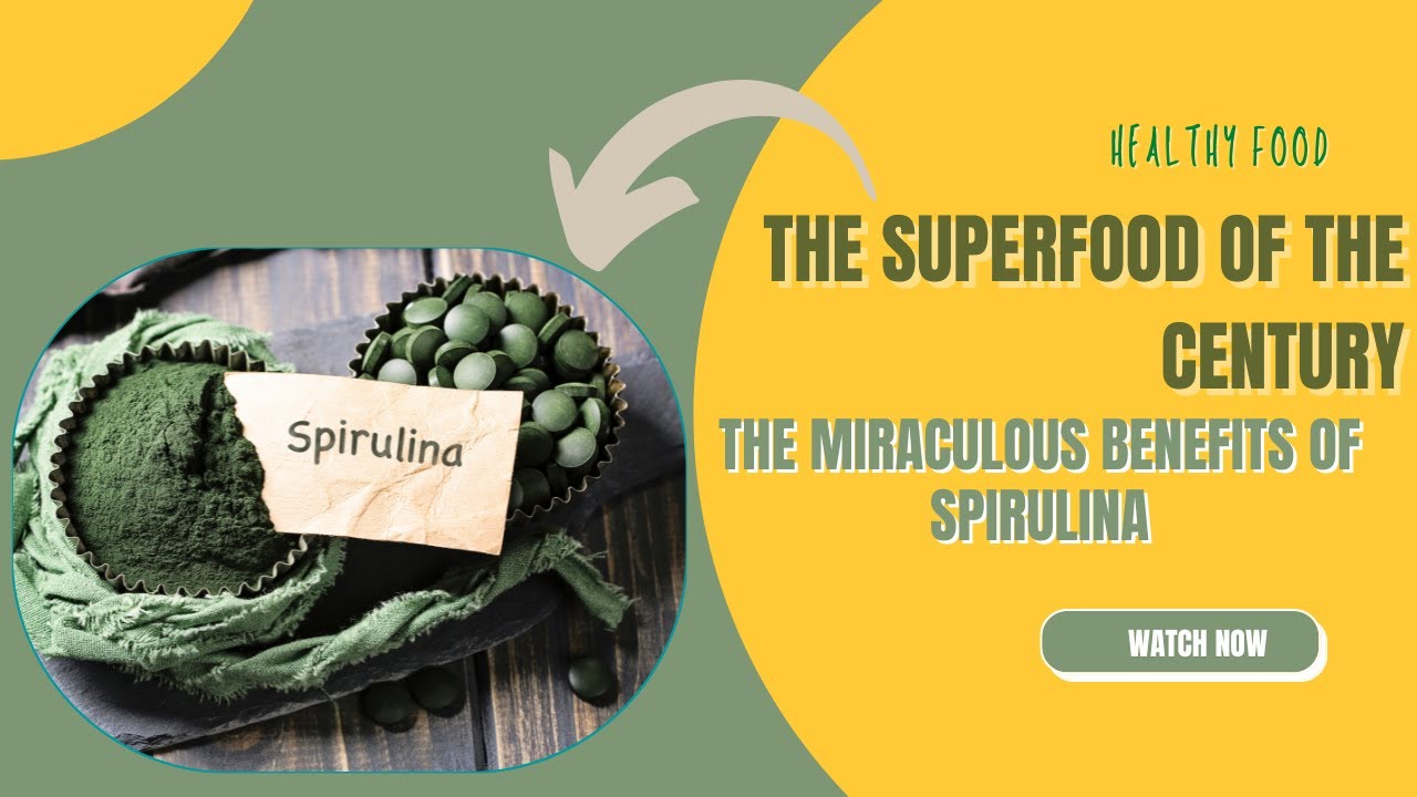 Unveiling the Superfood of the Century: The Miraculous Benefits of Spirulina! - YouTube