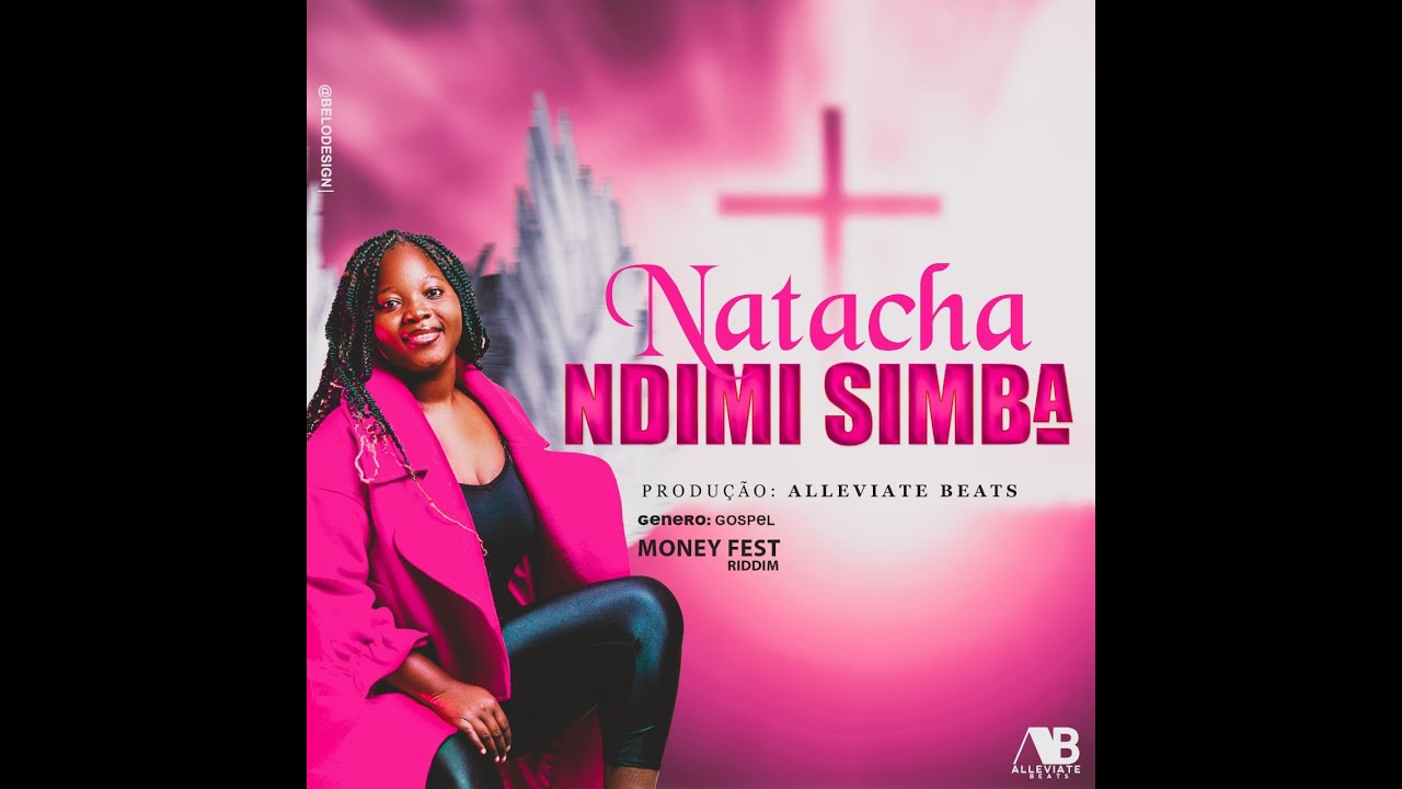 Natacha - Ndimi Simba (Produced By Alleviate Beats) - YouTube