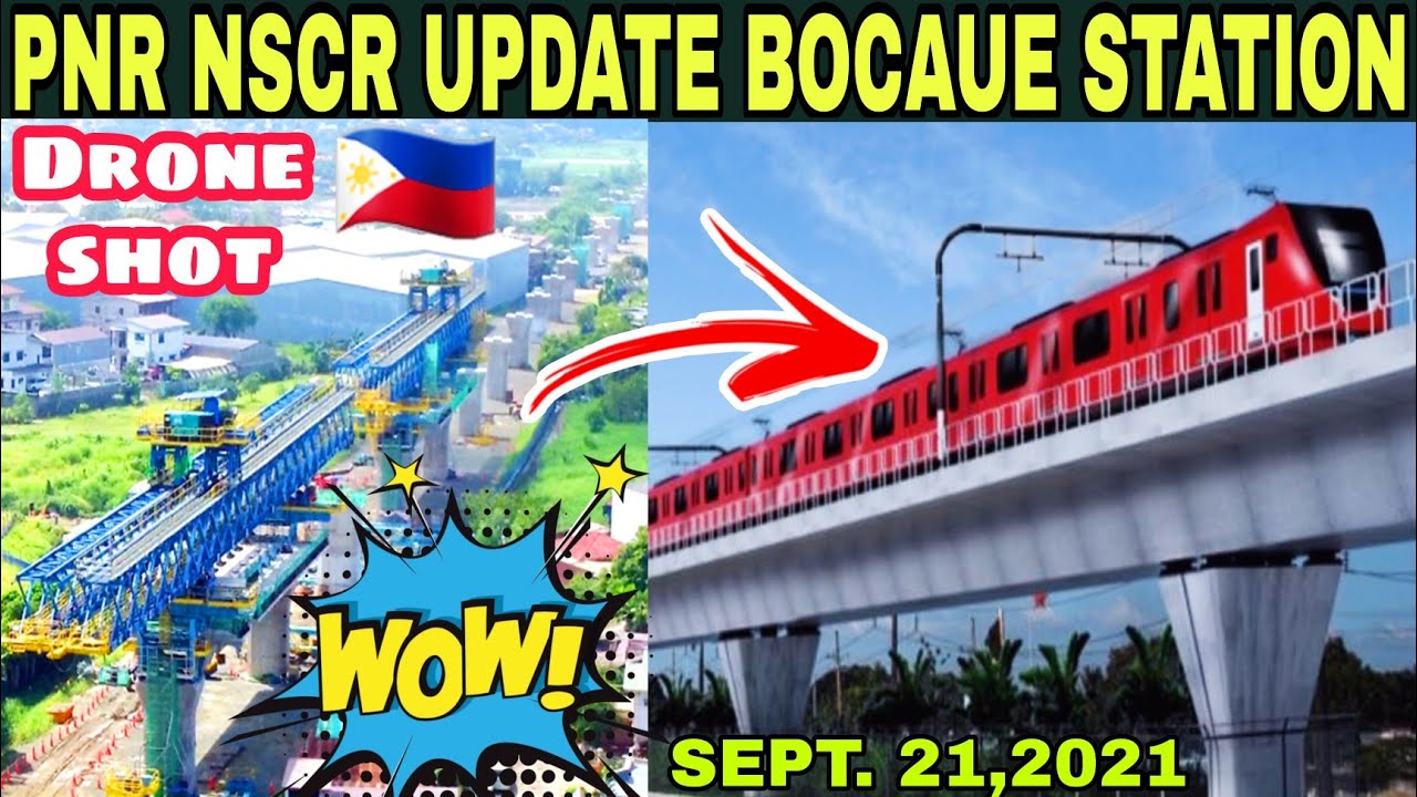 PNR NSCR UPDATE BOCAUE STATION | SEPT. 21,2021| BUILDBUILDBUILD | DOTR ...