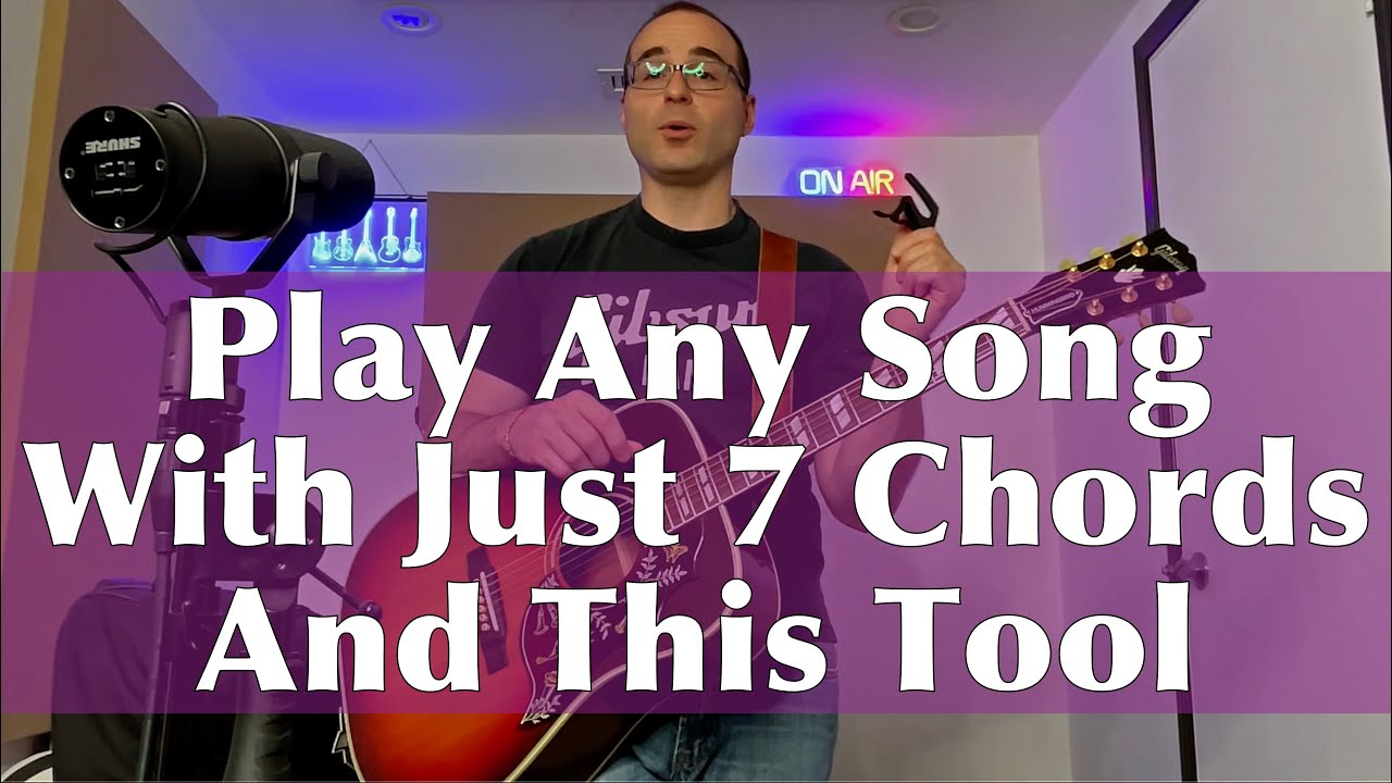 The Easy Way To Play Any Song On Guitar With Just 7 Chords And This ...
