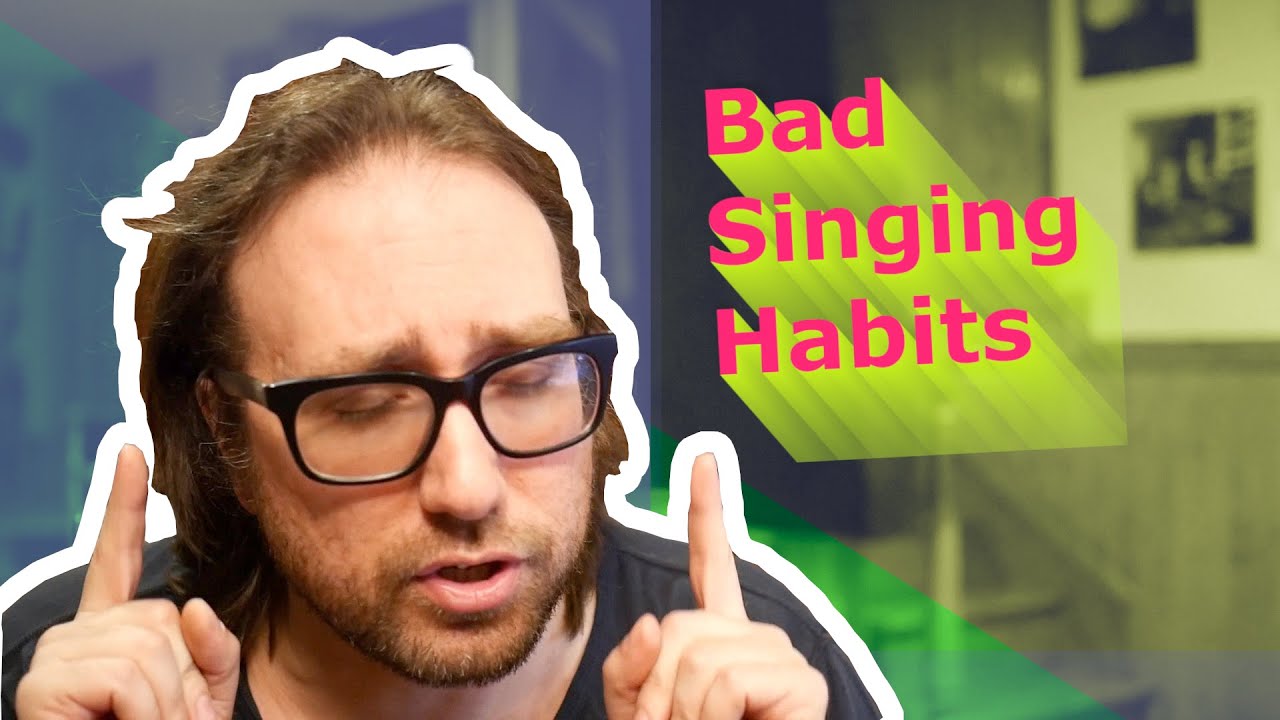 Bad Singing Habits To Avoid - Video - YouTube