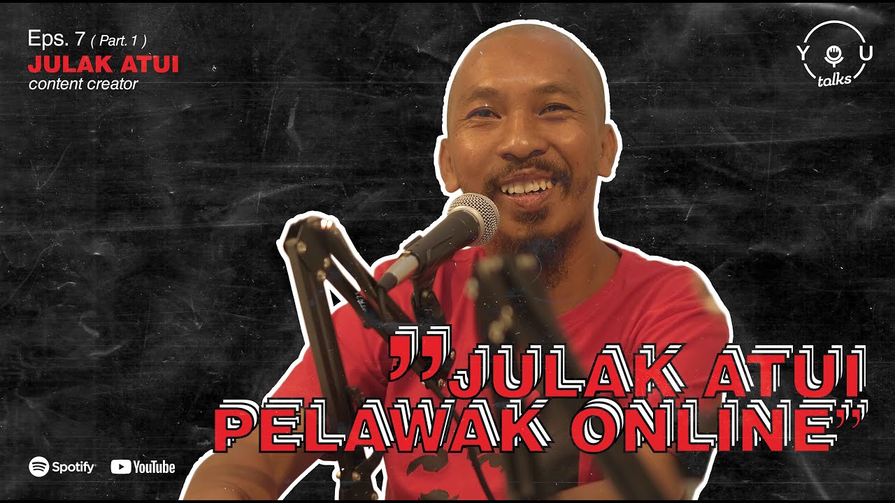 Pelawak Online | Julak Atui | You Talks Eps. 7 (Part 1) - YouTube