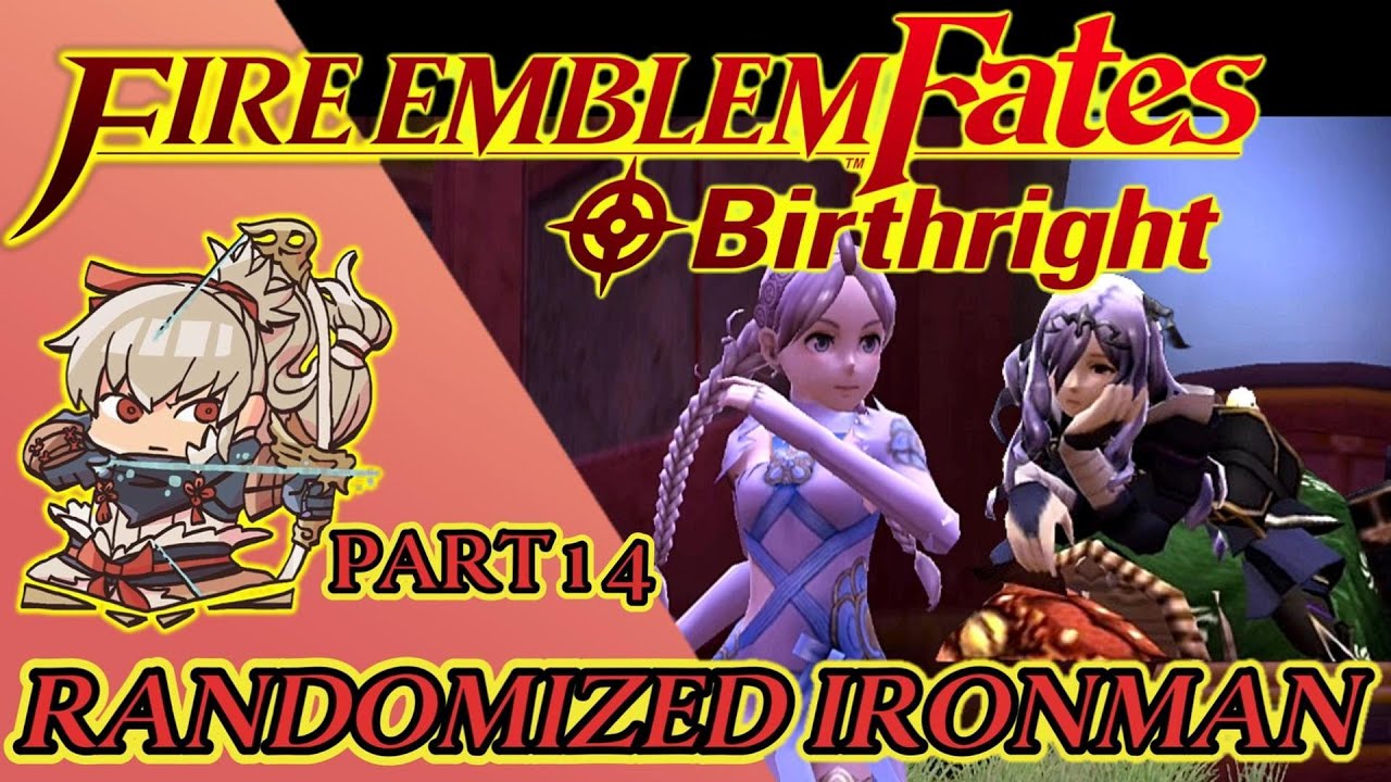 We got a Dancer! Fire Emblem Fates Birthright RANDOMIZED IRONMAN! Part ...