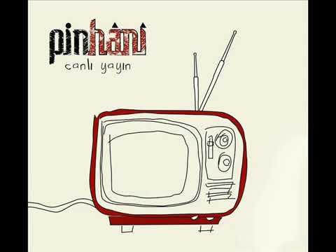 Pinhani - Ya Sen Olmasaydın