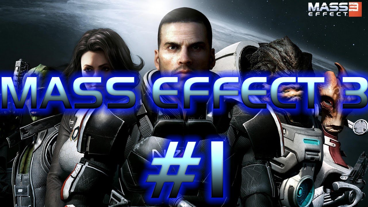 Let's Play: Mass Effect 3 - Part 1 - YouTube