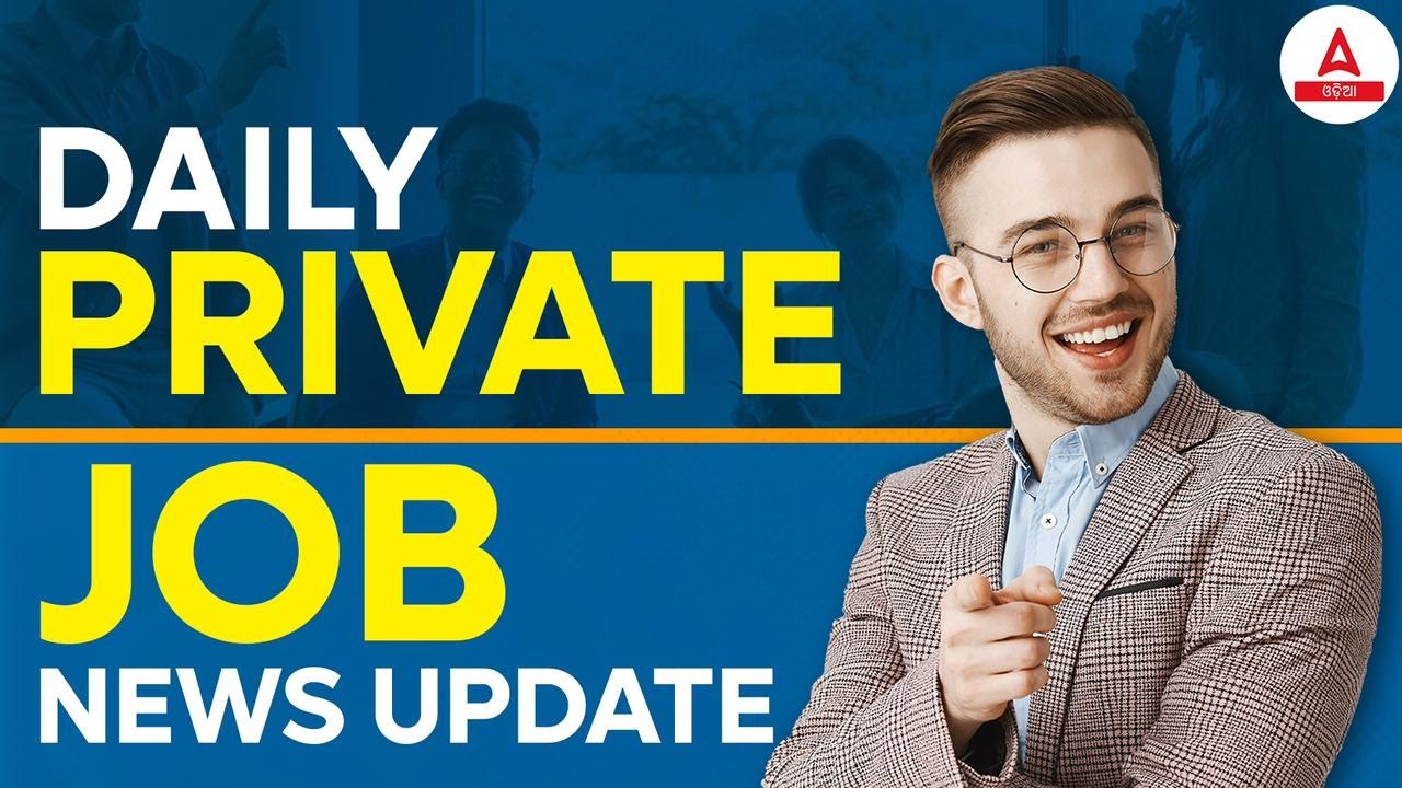 Private Jobs in Bhubaneswar 2025 | TODAY'S PRIVATE JOB NEWS UPDATE ...