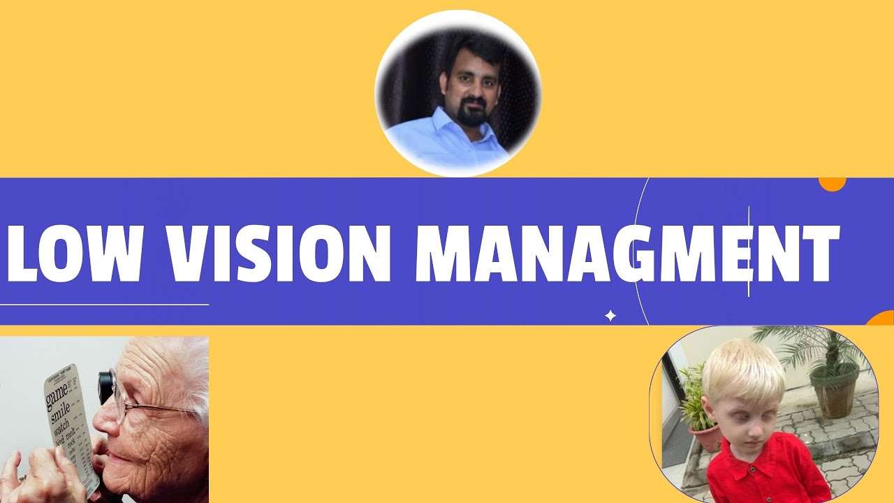 Understanding Low Vision: Definition, Types, and Management - YouTube