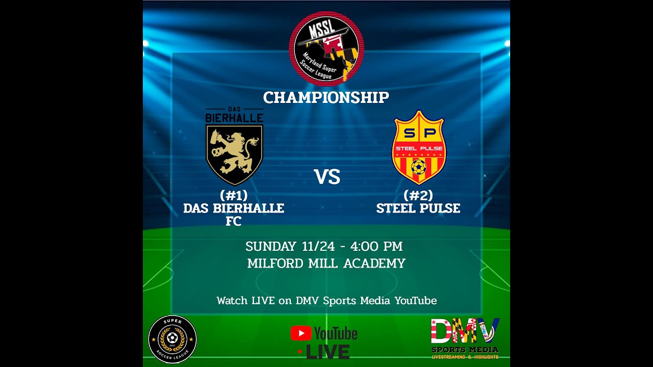 *LIVE* MSSL D1 CHAMPIONSHIP FINALS: (#1) DAS BIERHALLE vs (#2) STEEL ...