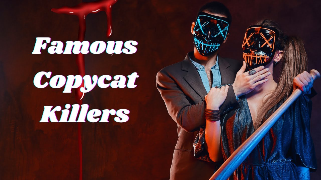 Top 10 Copycat Killers Who Imitated Real Murderers | True Story | Mind ...