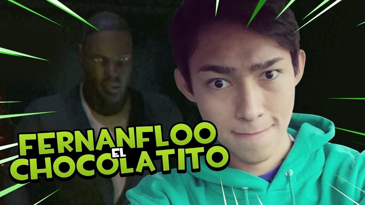 LA LEYENDA DE FERNANFLOO "EL CHOCOLATITO" - YouTube