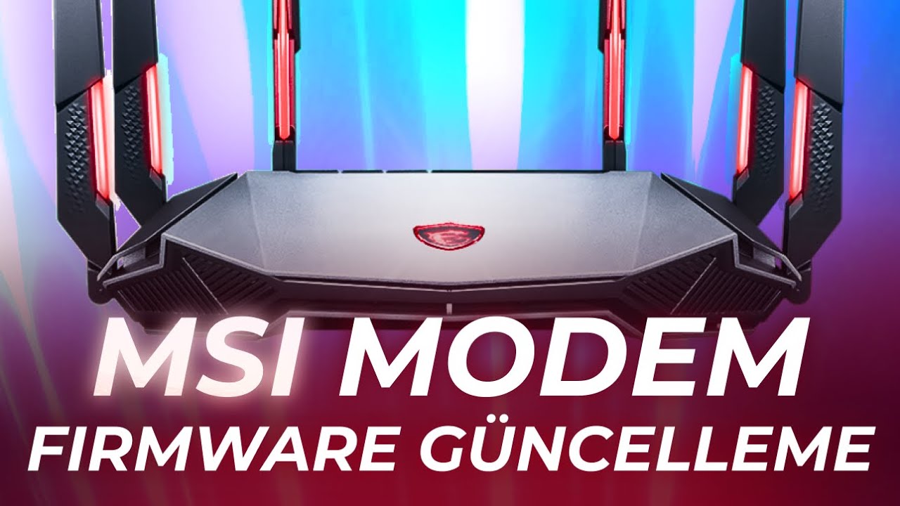 MSI Modem Firmware Güncelleme Nasıl Yapılır? - YouTube