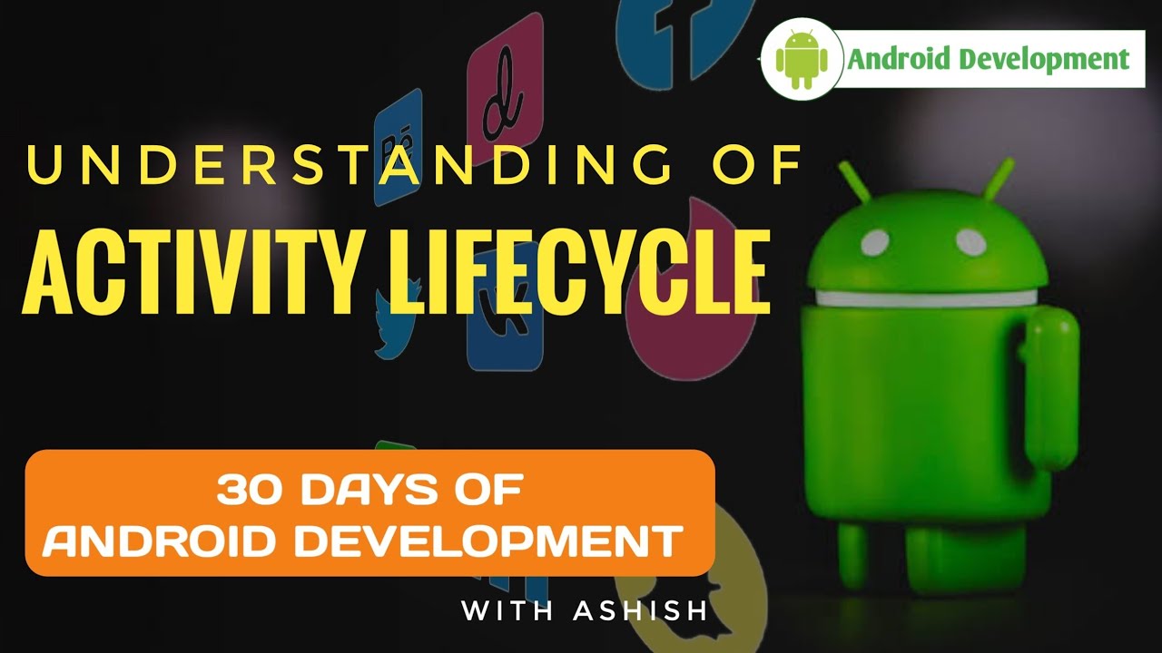 5. What is Android Activity Lifecycle ? | 30 Days Android Development ...