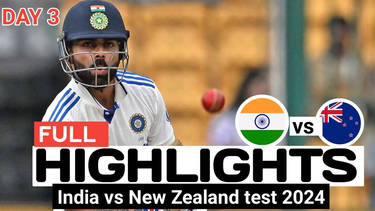 INDIA VS NEW ZEALAND 1st TEST Day 3 Match Highlights 2024 | IND vs NZ ...