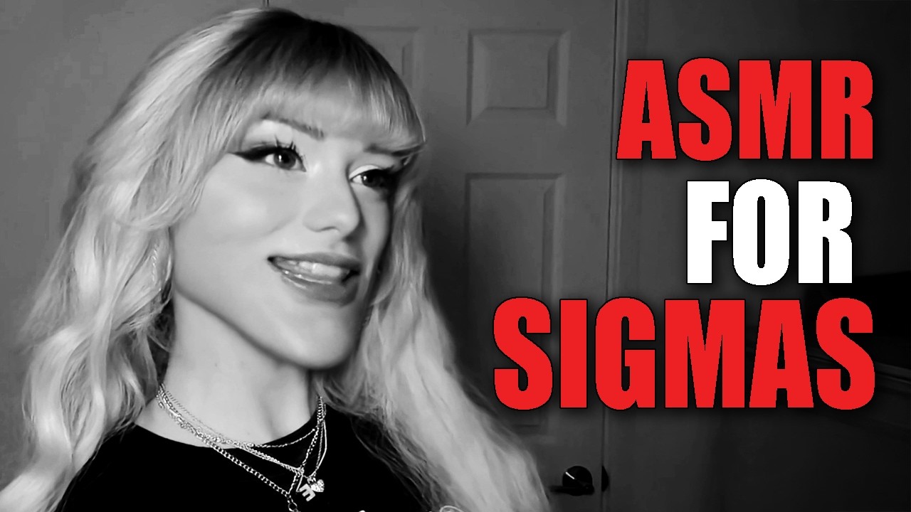 ASMR for Sigmas (no alphas/betas allowed) - YouTube