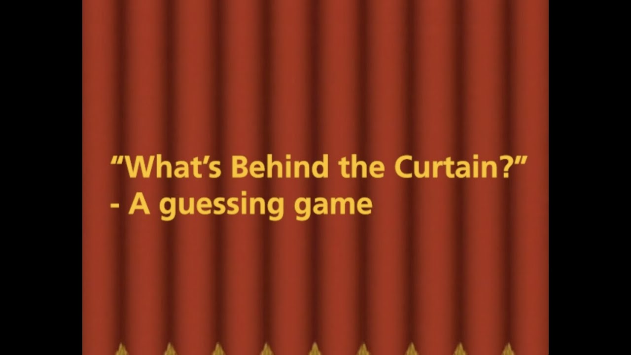 What's Behind the Curtain, a fun guessing game - YouTube