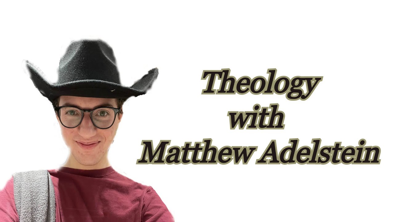 A Discussion with Matthew Adelstein on Christian theology - YouTube