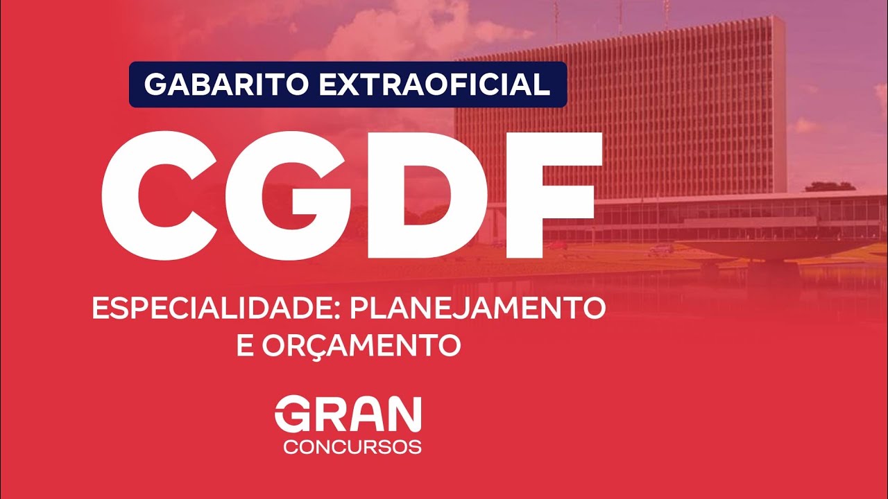 Concurso CGDF - Gabarito Extraoficial - Especialidade: Planejamento e ...