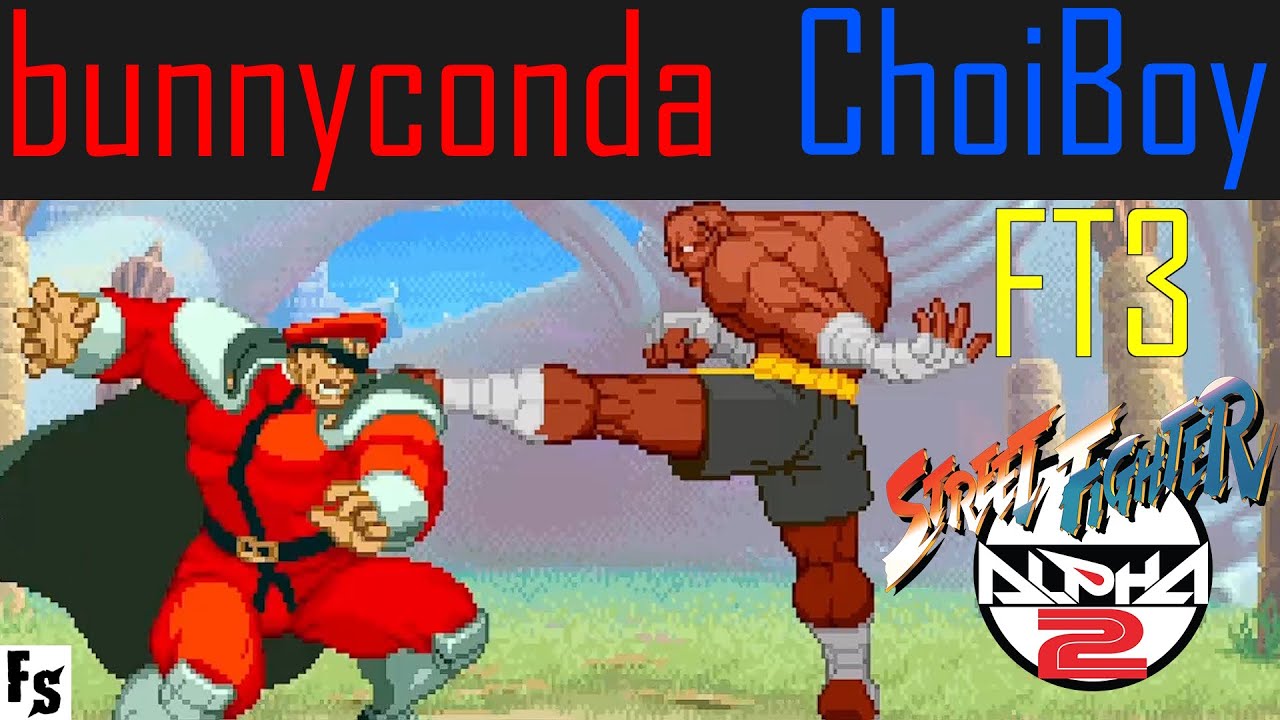 Street Fighter Alpha 2 - bunnyconda [Dictator] vs ChoiBoy [Sagat ...