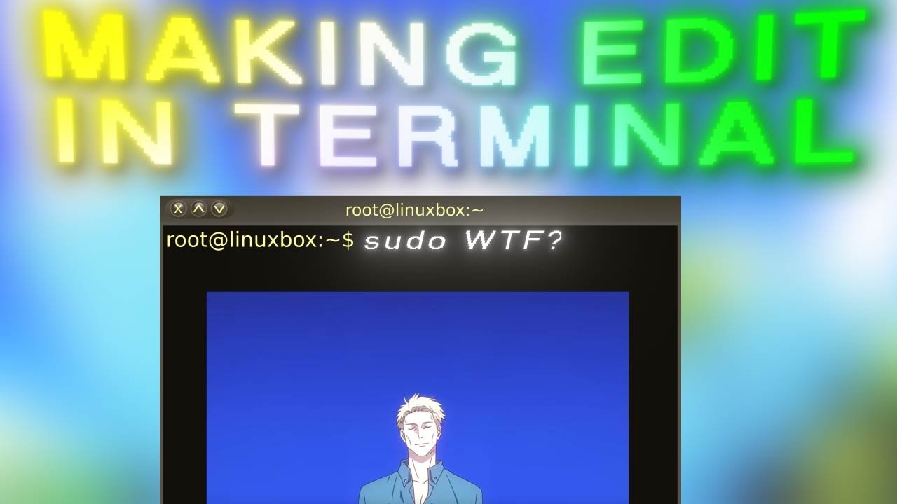 Making An Edit in Terminal | Anime Edit Challenge Try Not To Cry Level ...