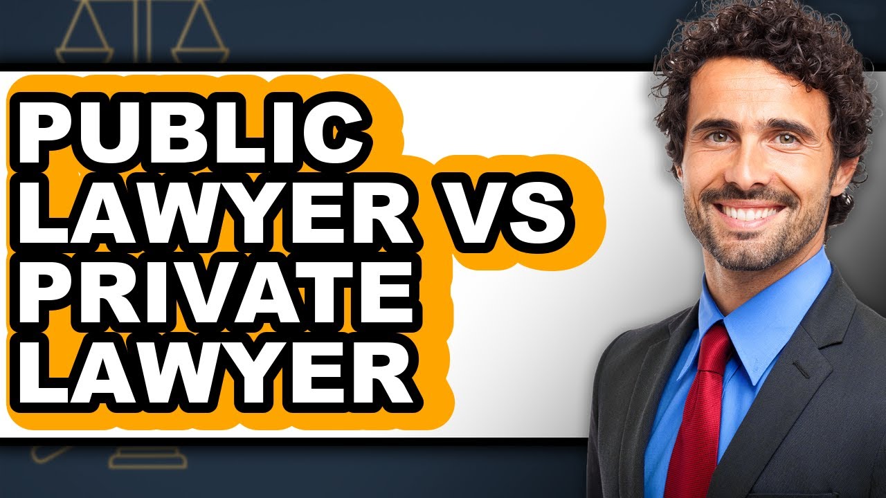 Public Lawyer vs Private Lawyer - Full Comparison - YouTube